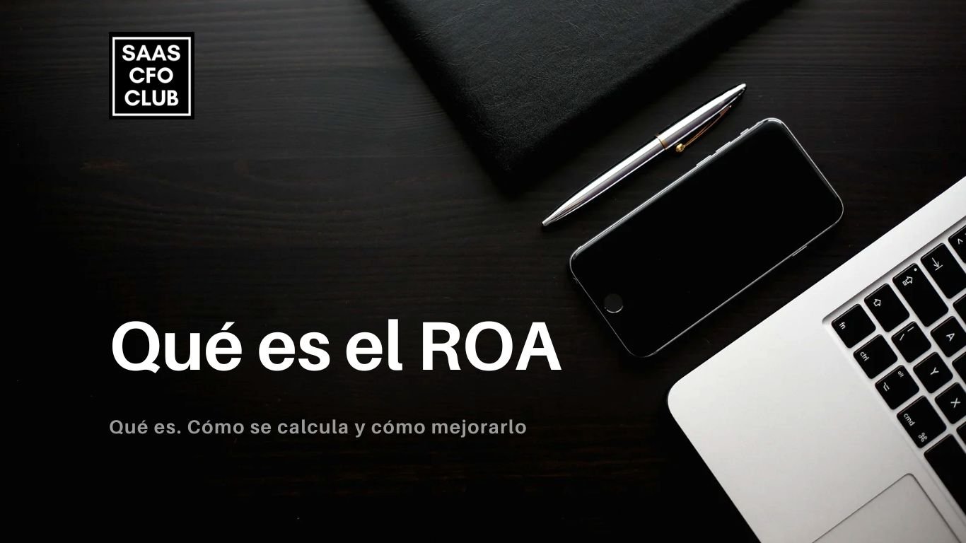 ¿Qué es el ROA? Significado, fórmulas, ejemplos y cómo interpretarlo