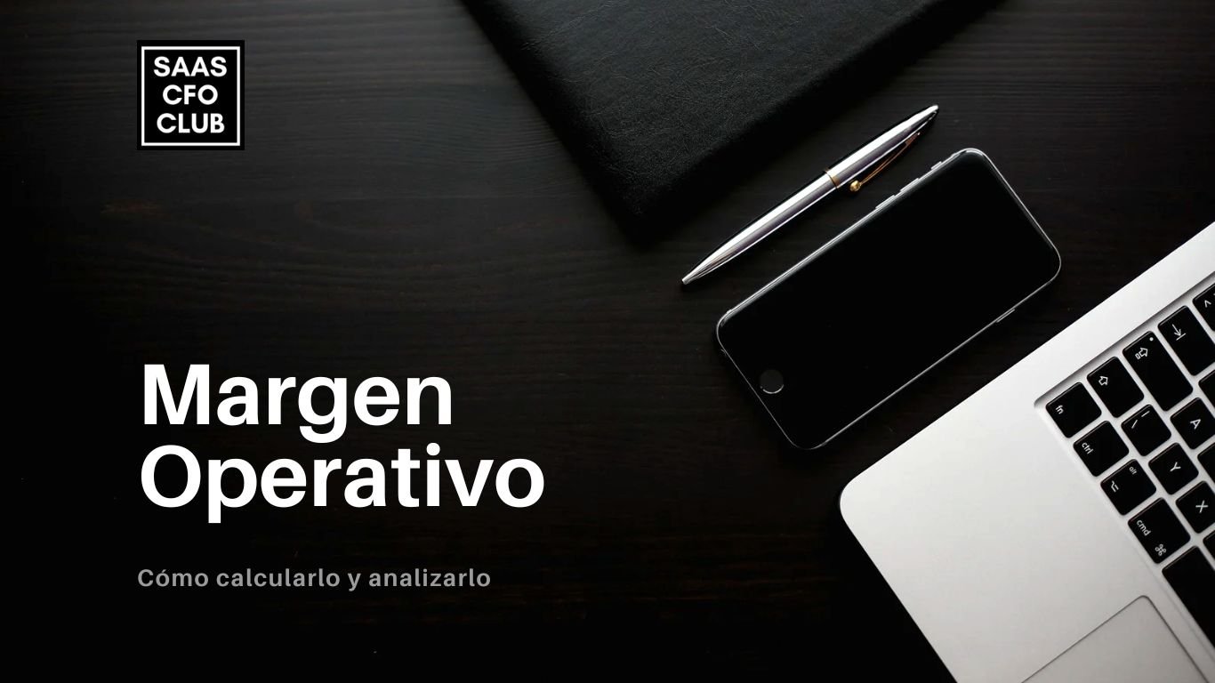 Margen operativo: guía definitiva para el análisis financiero